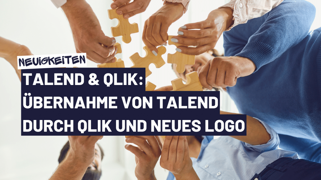 Übernahme von Talend durch Qlik und neues Logo | PRODATO verbindet